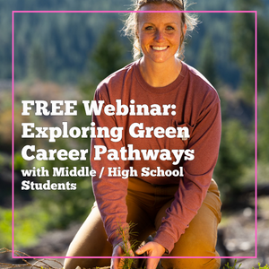 FREE Webinar: Exploring Green Career Pathways with Middle and High ...